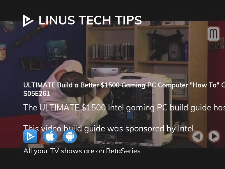 Watch Linus Tech Tips season 5 episode 261 streaming