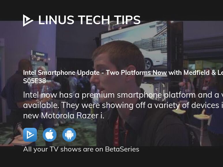 Watch Linus Tech Tips season 5 episode 38 streaming
