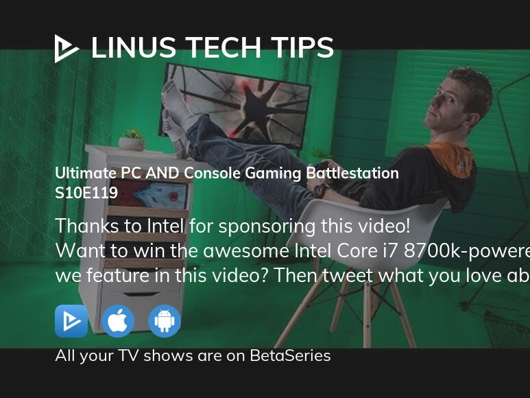 Watch Linus Tech Tips season 10 episode 119 streaming