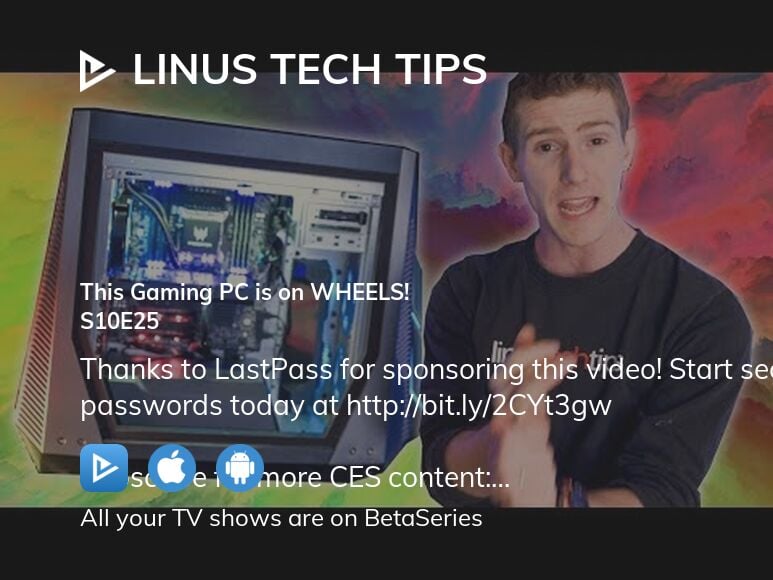 Watch Linus Tech Tips season 10 episode 25 streaming
