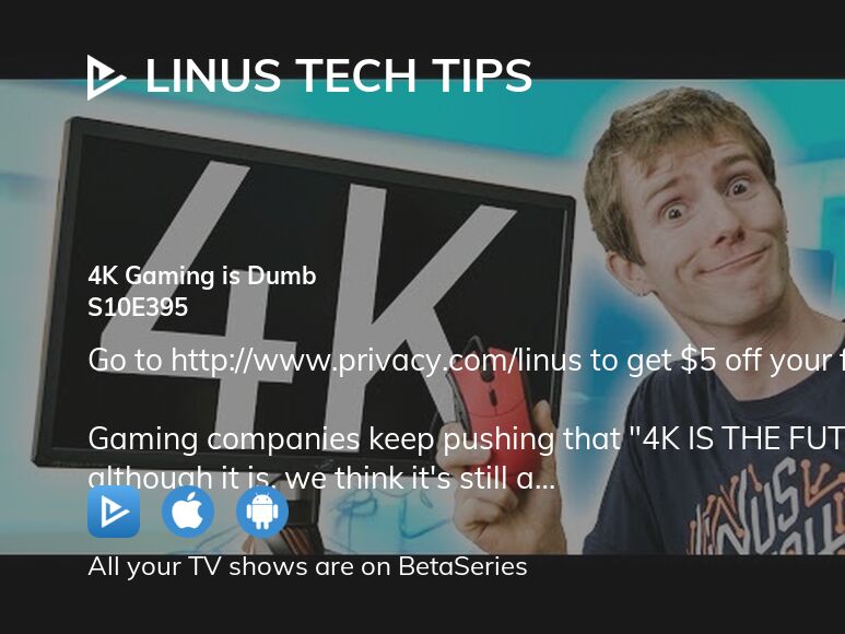 Watch Linus Tech Tips season 10 episode 395 streaming