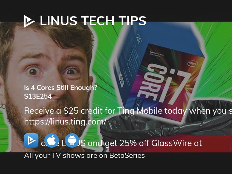 Watch Linus Tech Tips season 13 episode 254 streaming