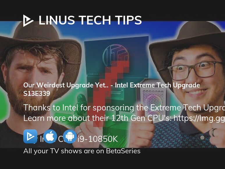 Watch Linus Tech Tips season 13 episode 339 streaming