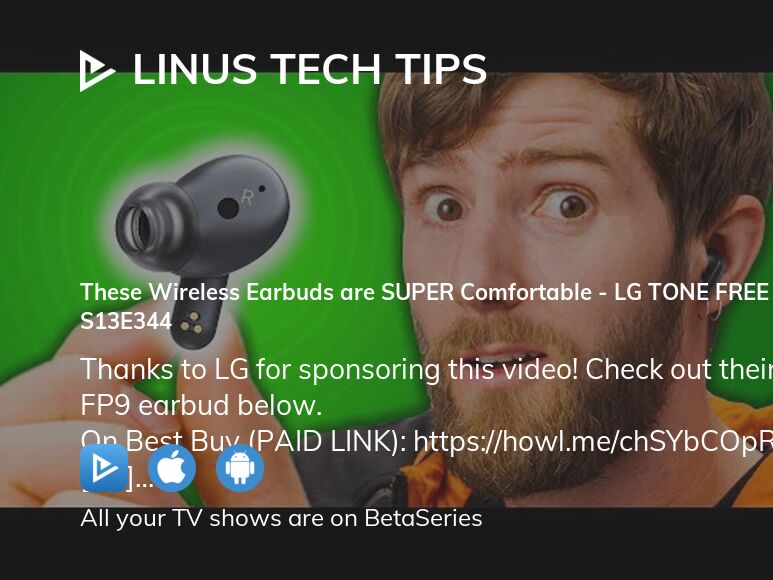 Watch Linus Tech Tips season 13 episode 344 streaming