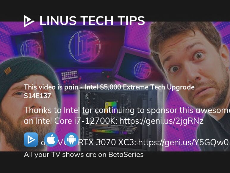 Where to watch Linus Tech Tips season 14 episode 137 full streaming ...