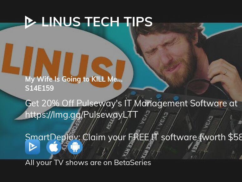 Watch Linus Tech Tips season 14 episode 159 streaming