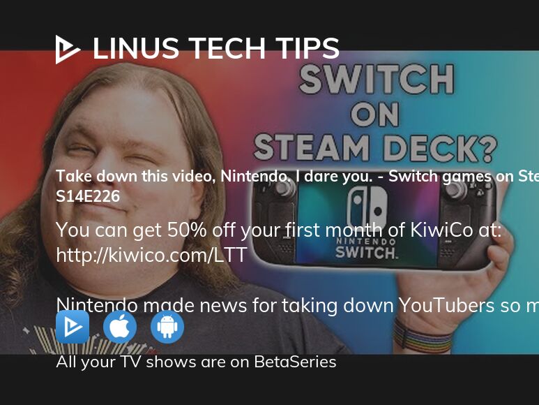 Watch Linus Tech Tips season 14 episode 226 streaming