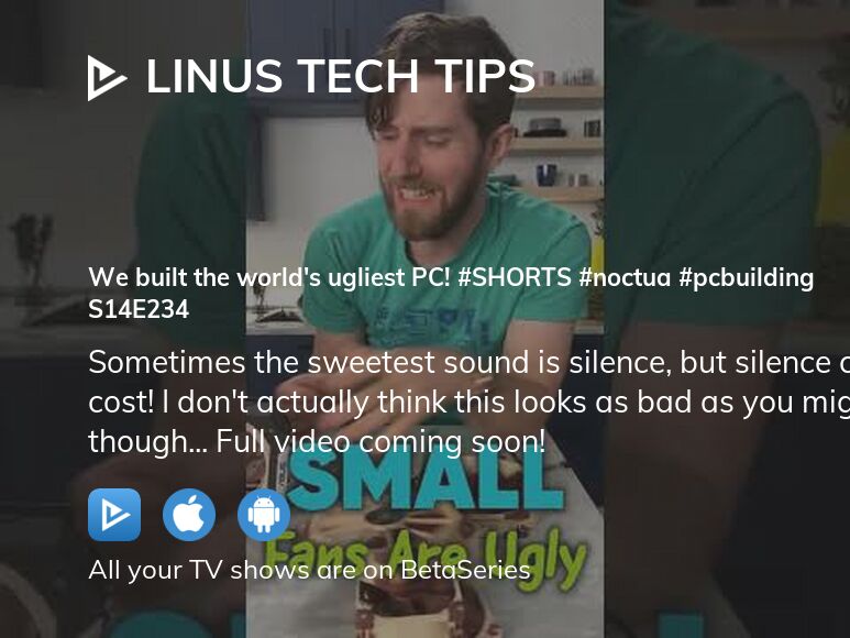 Watch Linus Tech Tips season 14 episode 234 streaming