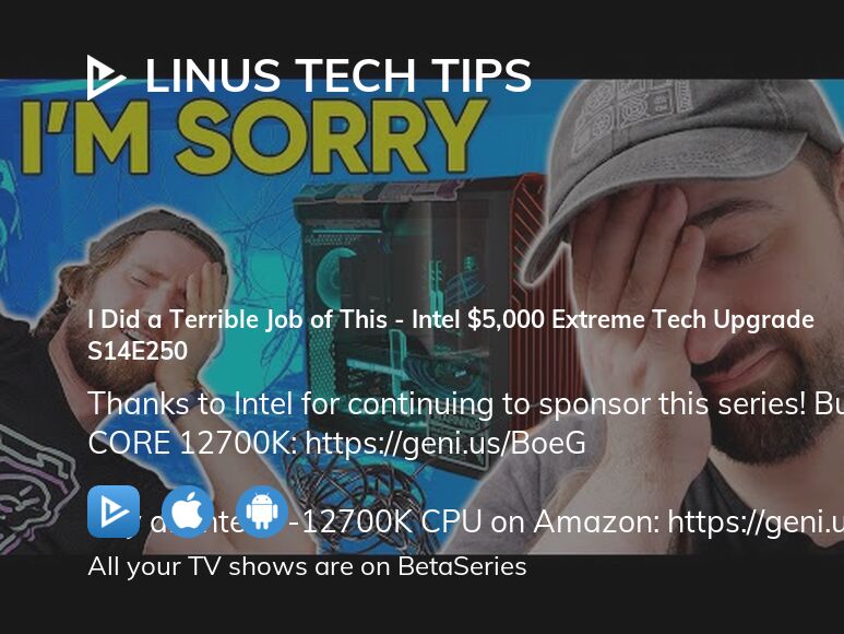 Watch Linus Tech Tips season 14 episode 250 streaming