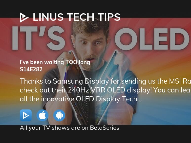 Watch Linus Tech Tips season 14 episode 282 streaming