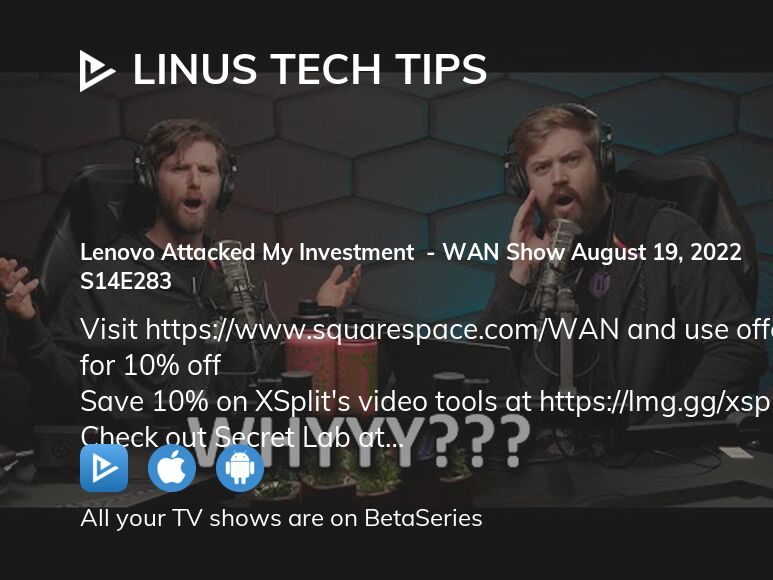 Where to watch Linus Tech Tips season 14 episode 283 full streaming? | BetaSeries.com