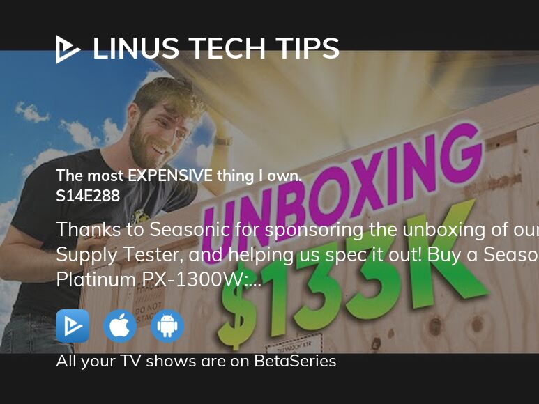Watch Linus Tech Tips season 14 episode 288 streaming