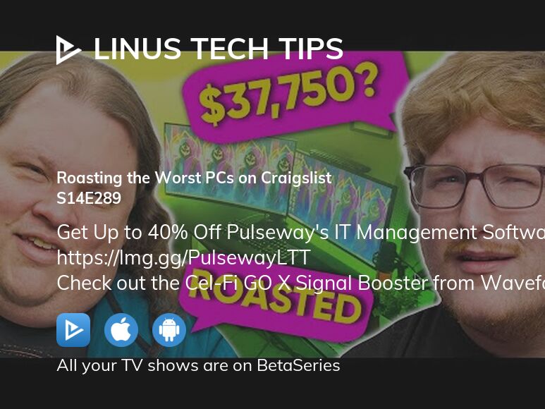 Watch Linus Tech Tips season 14 episode 289 streaming