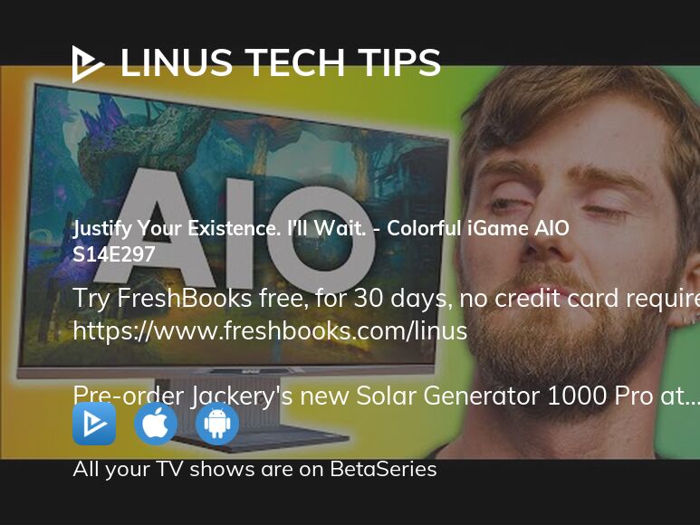 Watch Linus Tech Tips season 14 episode 297 streaming