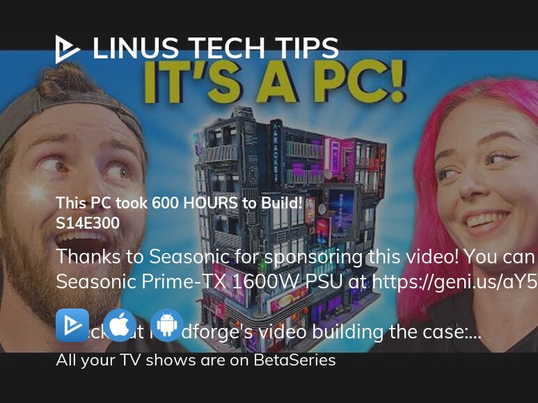 Where to watch Linus Tech Tips season 14 episode 300 full streaming ...