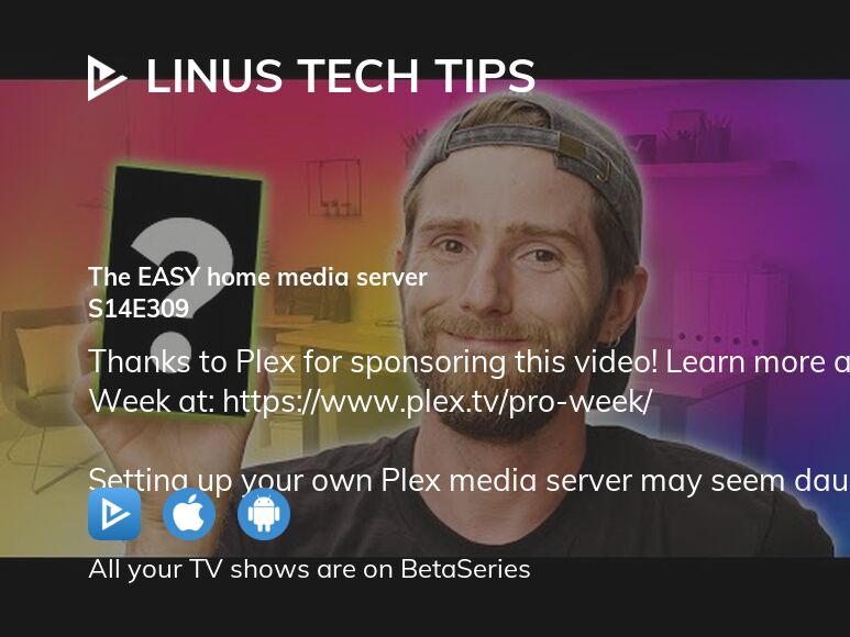 Where to watch Linus Tech Tips season 14 episode 309 full streaming ...