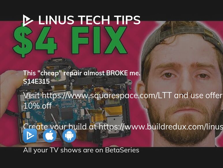 Watch Linus Tech Tips season 14 episode 315 streaming