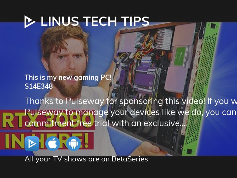 Watch Linus Tech Tips season 14 episode 348 streaming