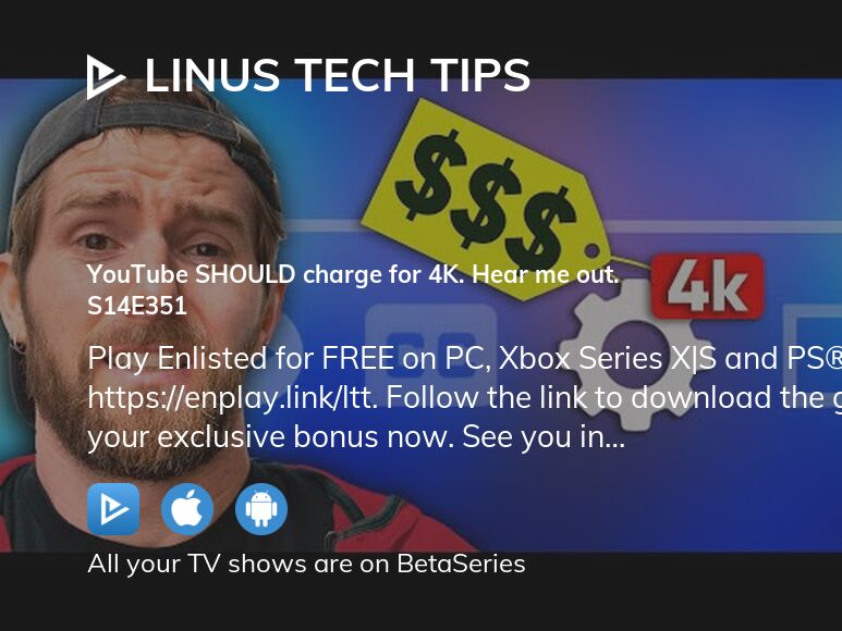 Watch Linus Tech Tips season 14 episode 351 streaming
