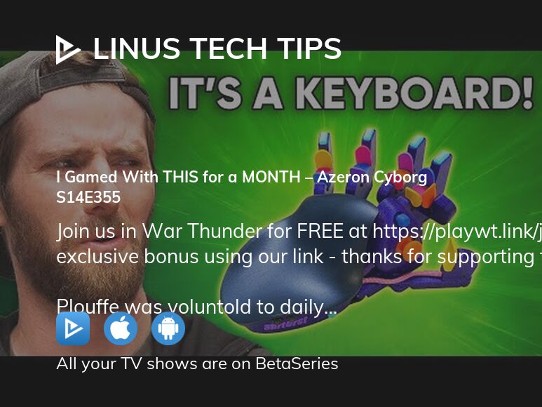 Watch Linus Tech Tips season 14 episode 355 streaming