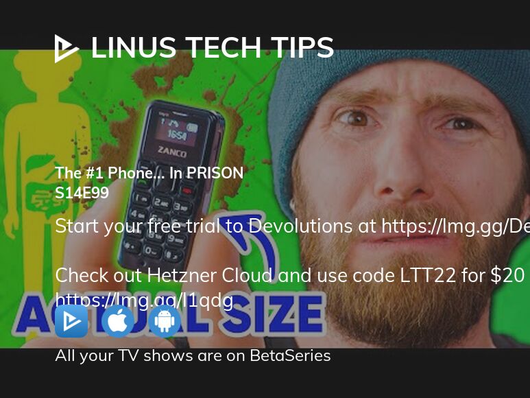 Watch Linus Tech Tips season 14 episode 99 streaming