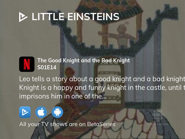 Little Einsteins The Good Knight And The Bad Knight