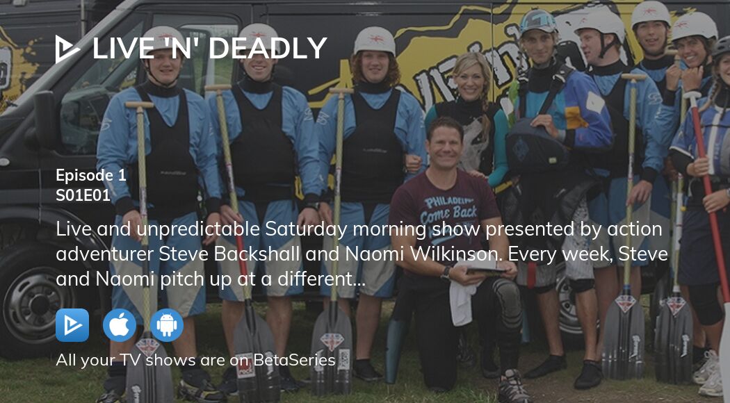 Watch Live 'n' Deadly season 1 episode 1 streaming