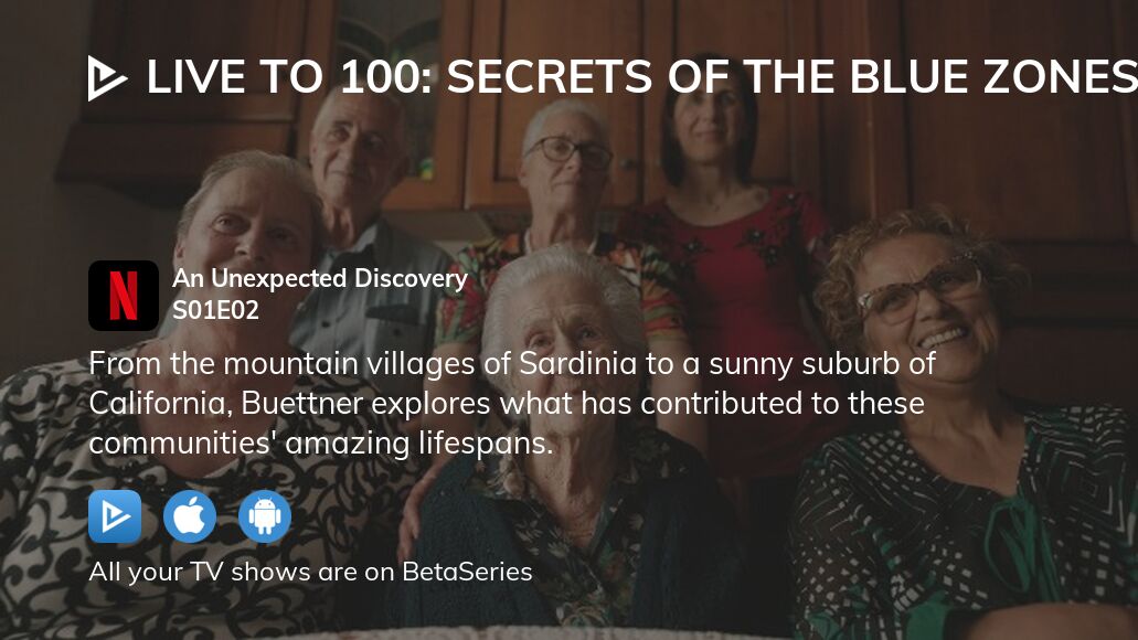 Watch Live to 100: Secrets of the Blue Zones season 1 episode 2 streaming