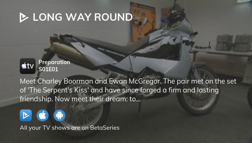 Watch Long Way Round season 1 episode 1 streaming
