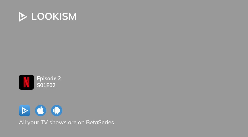 Watch Lookism season 1 episode 2 streaming online | BetaSeries.com