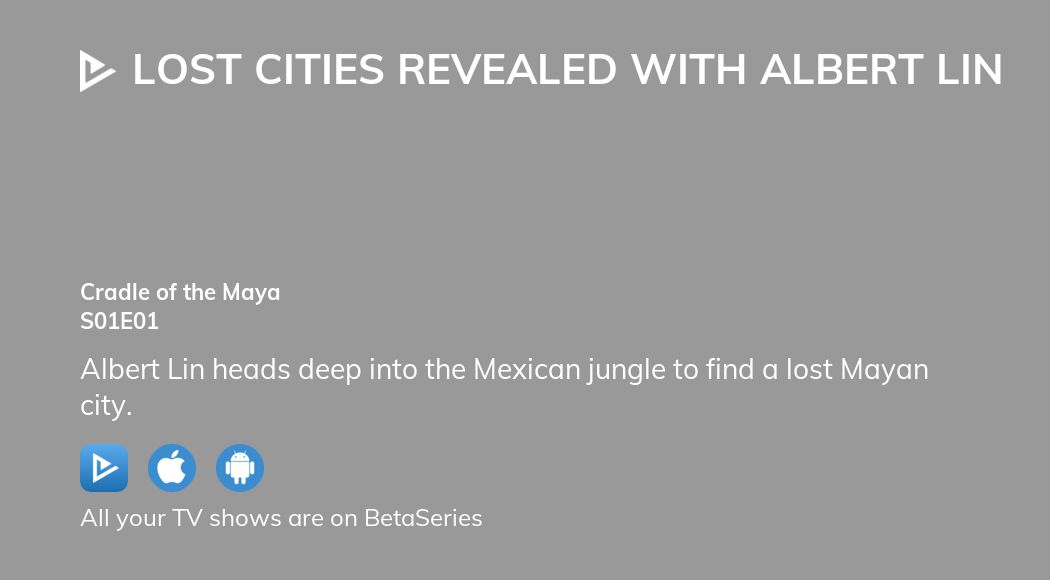 Watch Lost Cities Revealed With Albert Lin season 1 episode 1 streaming