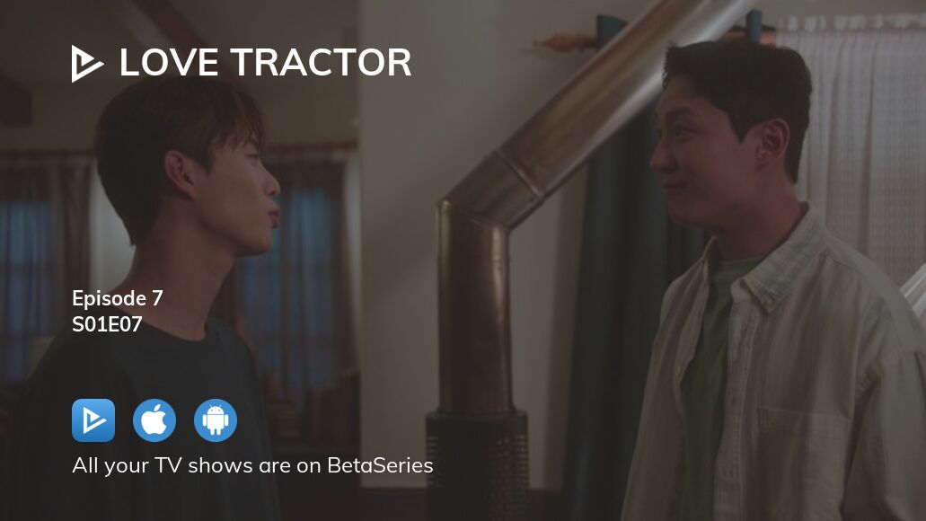 Watch Love Tractor season 1 episode 7 streaming