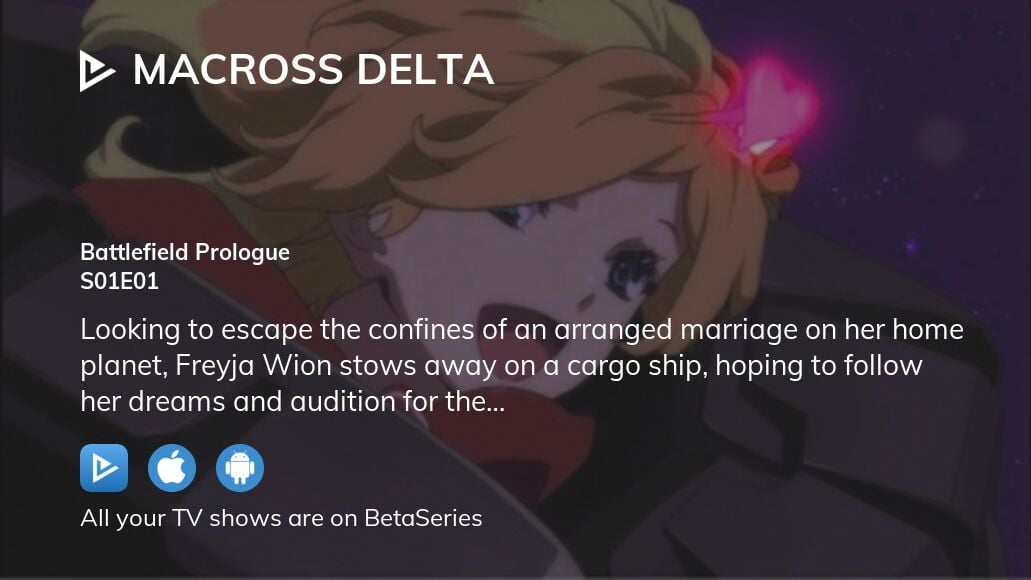 Watch Macross Delta season 1 episode 1 streaming