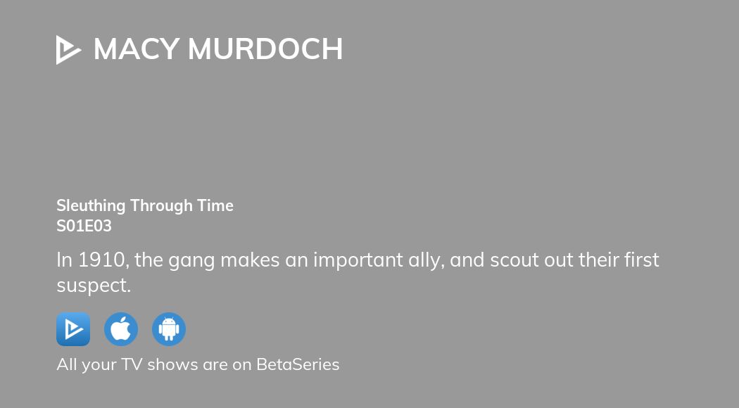 Where to watch Macy Murdoch season 1 episode 3 full streaming ...
