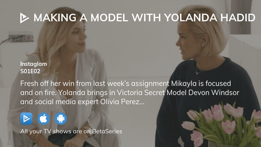 Where to watch Making a Model with Yolanda Hadid season 1 episode 2 ...
