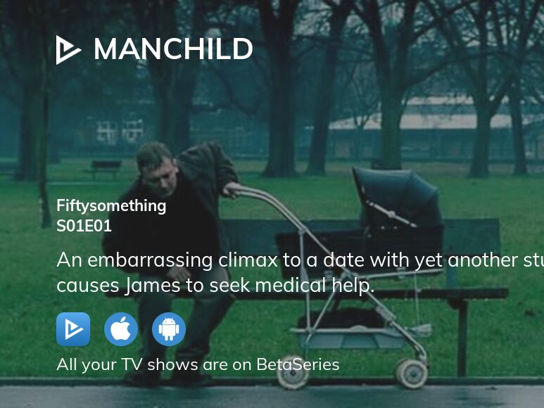 Watch Manchild season 1 episode 1 streaming