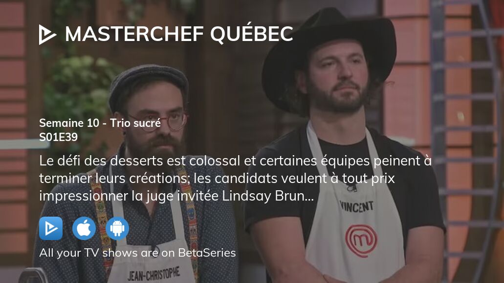 Watch MasterChef Québec season 1 episode 39 streaming online | BetaSeries.com