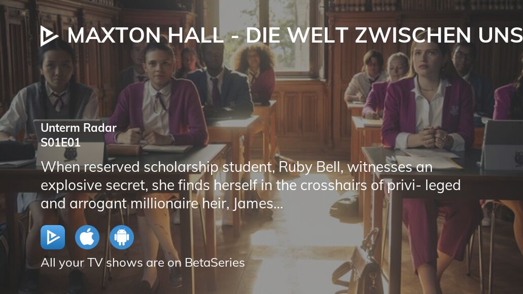 Video : Watch Maxton Hall - The World Between Us season 1 episode 1 in full streaming