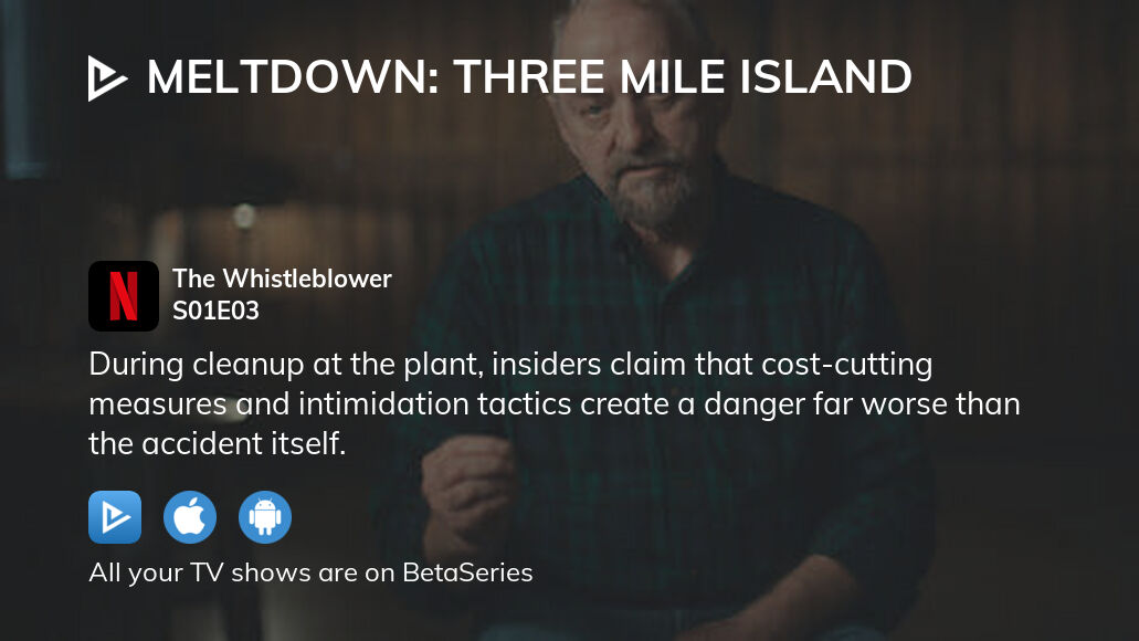 Watch Meltdown: Three Mile Island season 1 episode 3 streaming