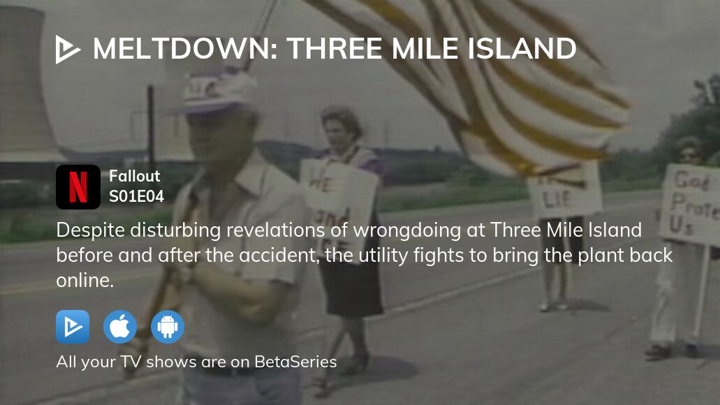 Watch Meltdown: Three Mile Island season 1 episode 4 streaming