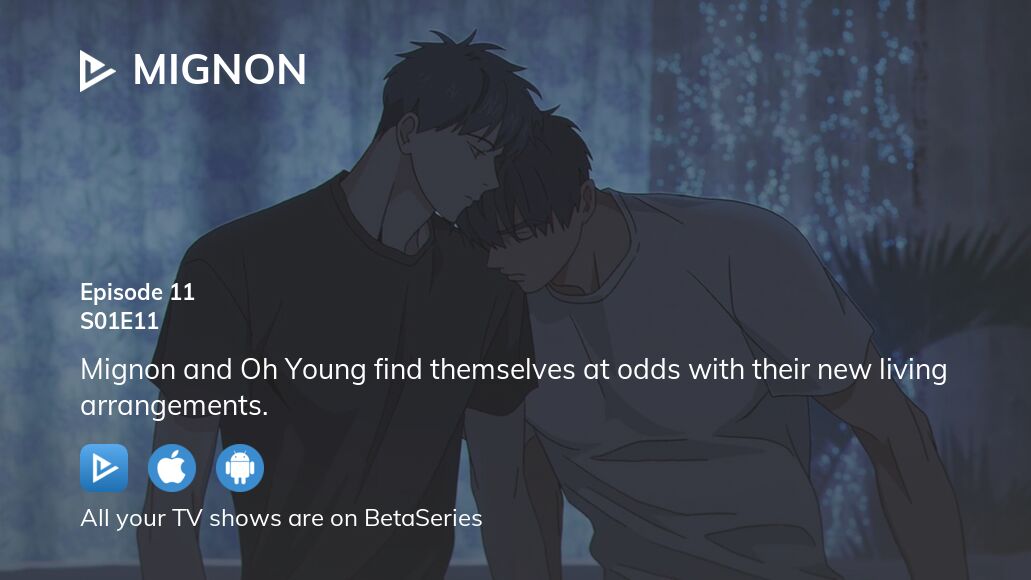 Watch MIGNON season 1 episode 11 streaming