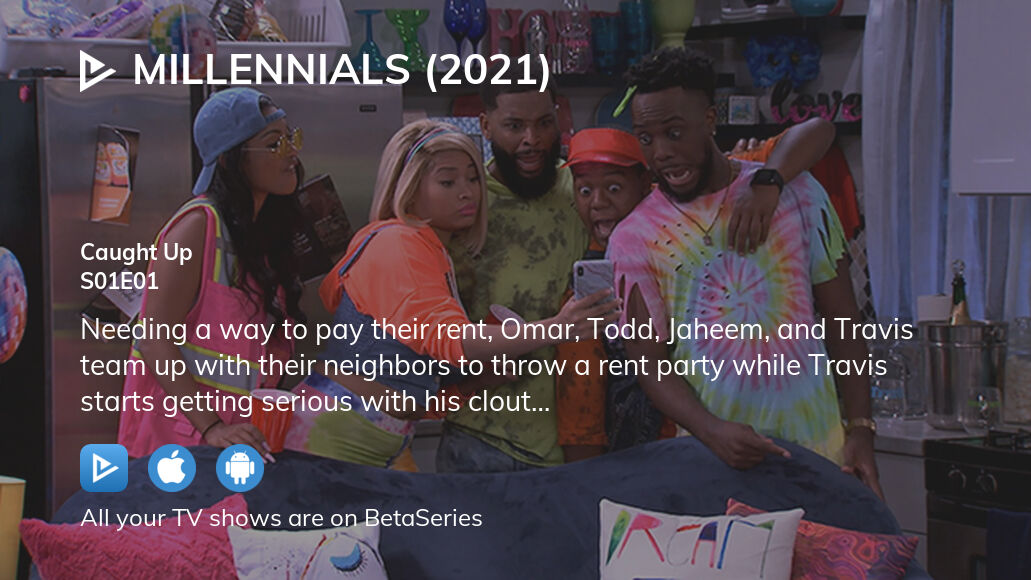 Watch Millennials (2021) season 1 episode 1 streaming