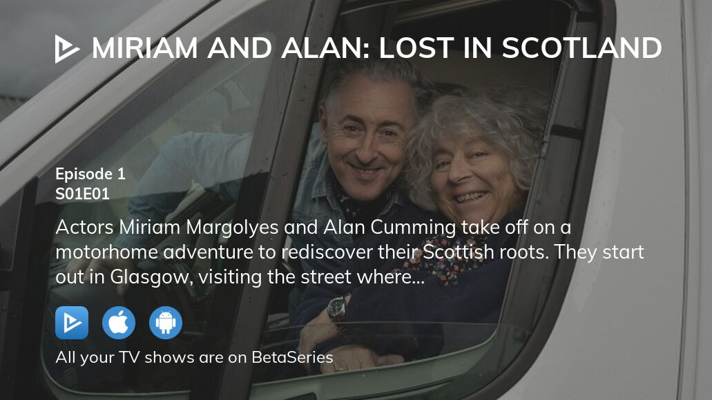 Watch Miriam and Alan: Lost in Scotland season 1 episode 1 streaming