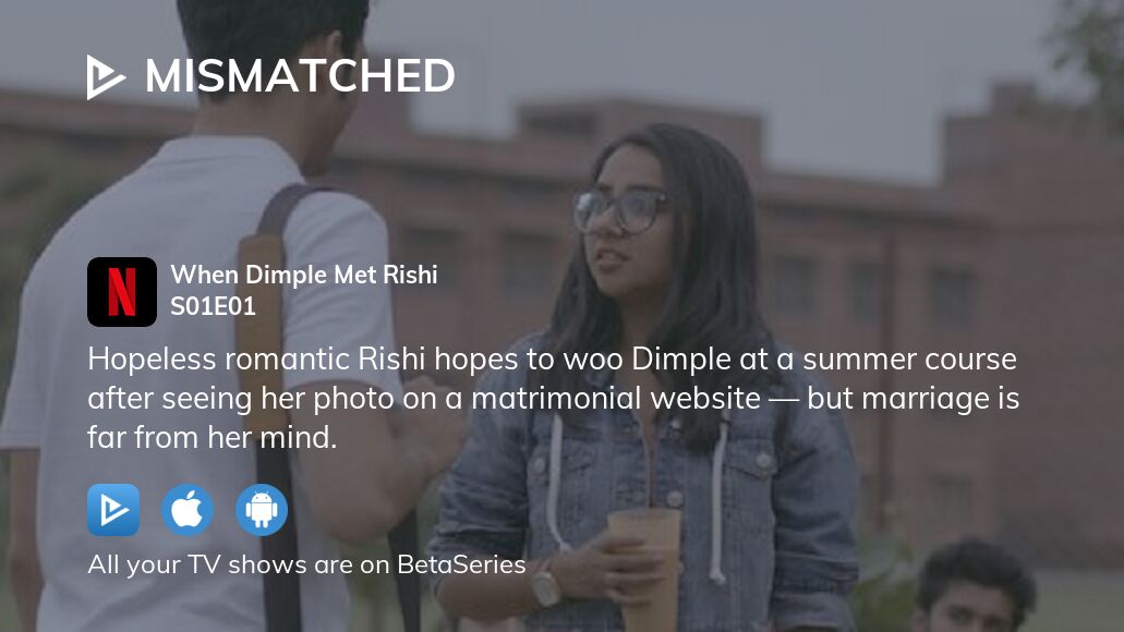 Watch Mismatched season 1 episode 1 streaming
