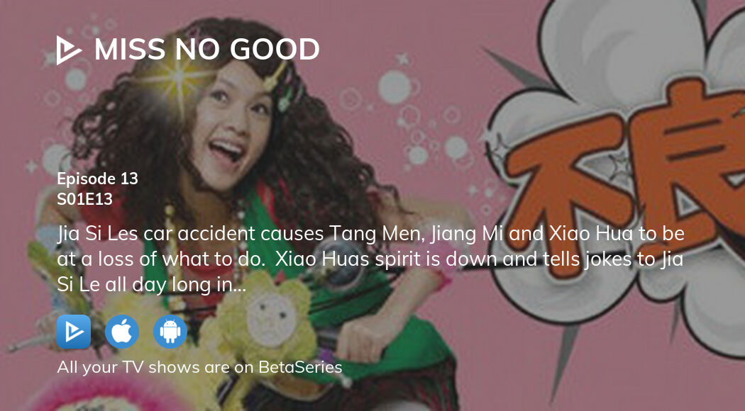Watch Miss No Good season 1 episode 13 streaming