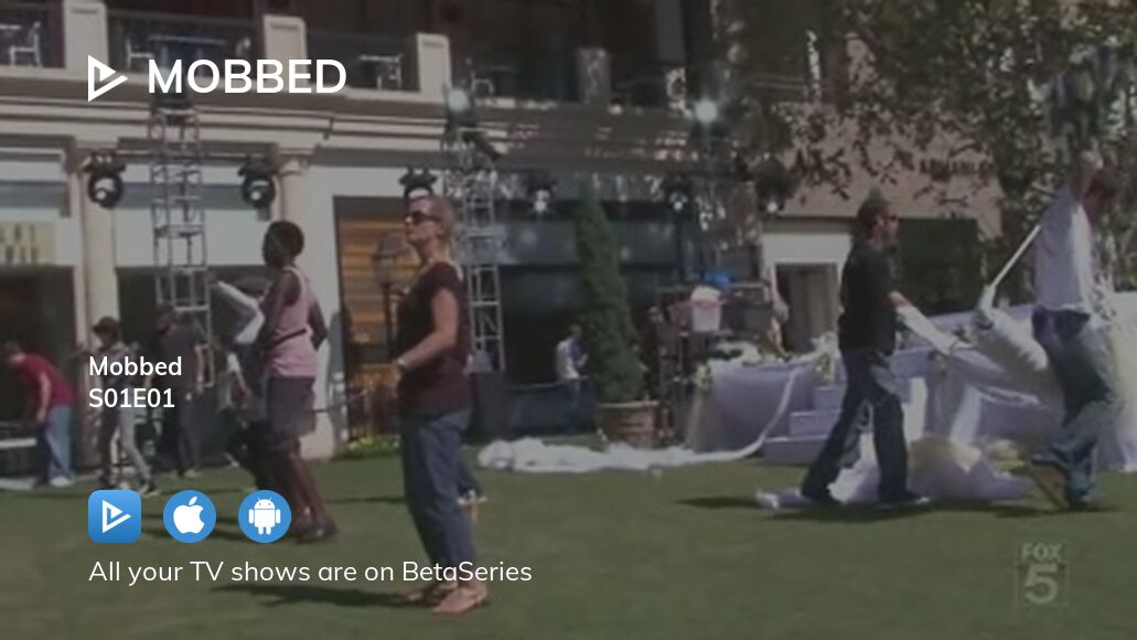 Watch Mobbed season 1 episode 1 streaming