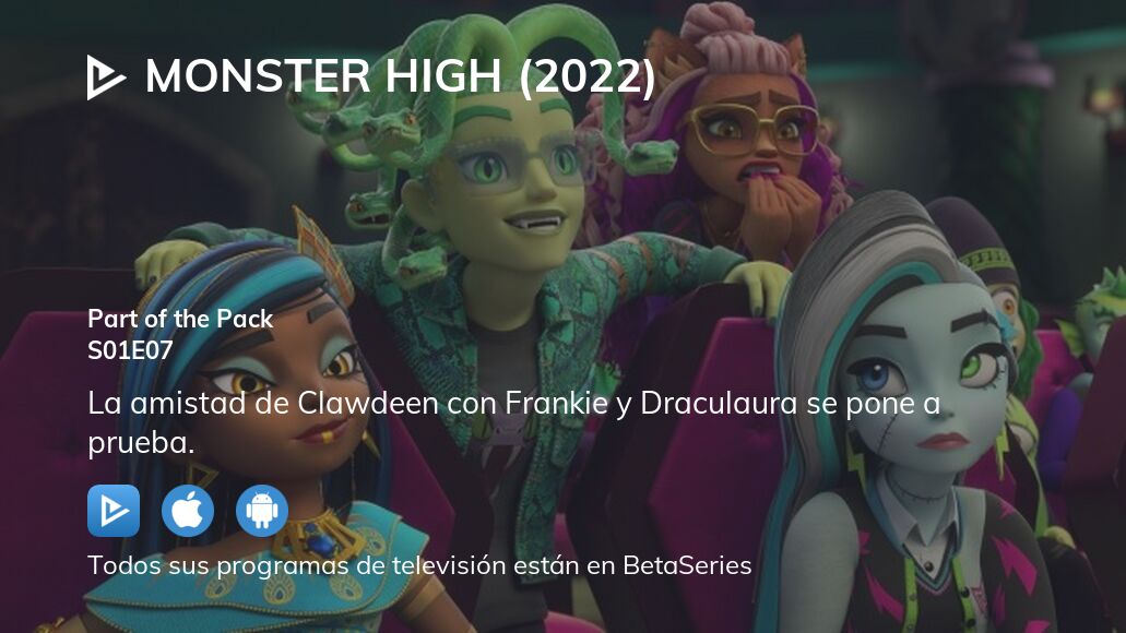 Watch Monster High (2022) season 1 episode 7 streaming