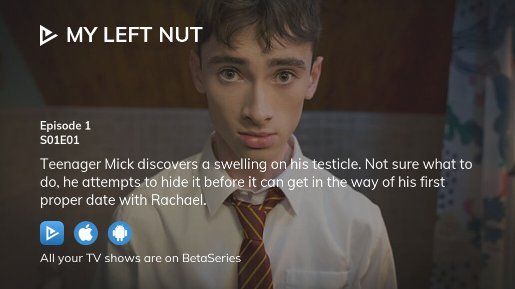 Watch My Left Nut season 1 episode 1 streaming