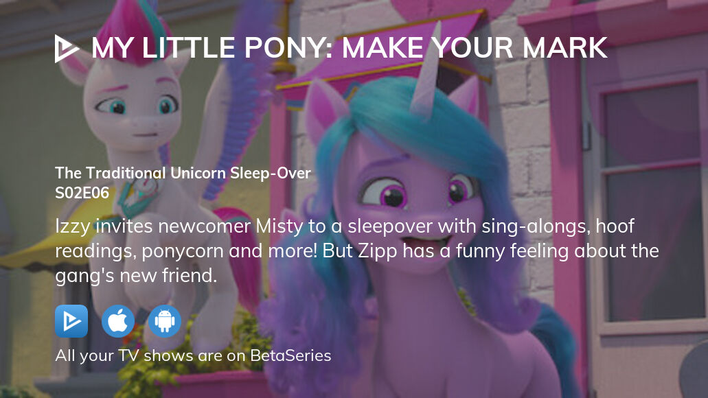 Watch My Little Pony: Make Your Mark season 2 episode 6 streaming online | BetaSeries.com