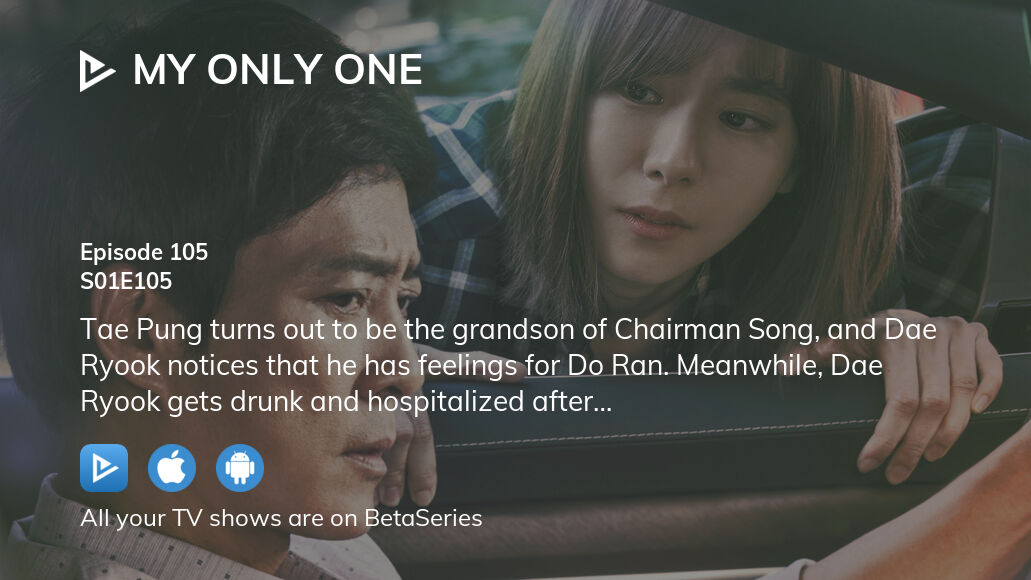 Watch My Only One season 1 episode 105 streaming